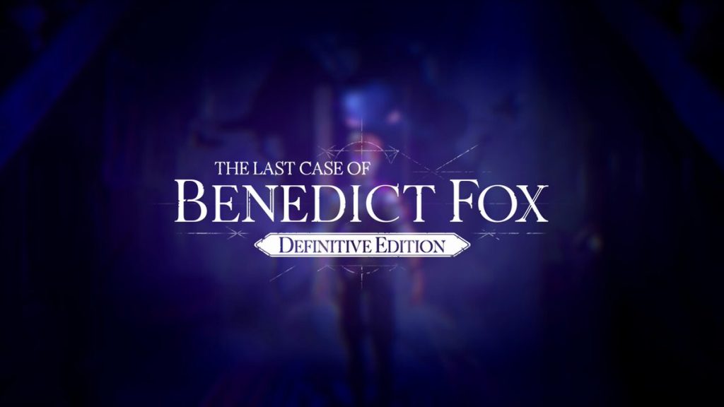 The Last Case of Benedict Fox: Definitive Edition | Recensione - UAGNA